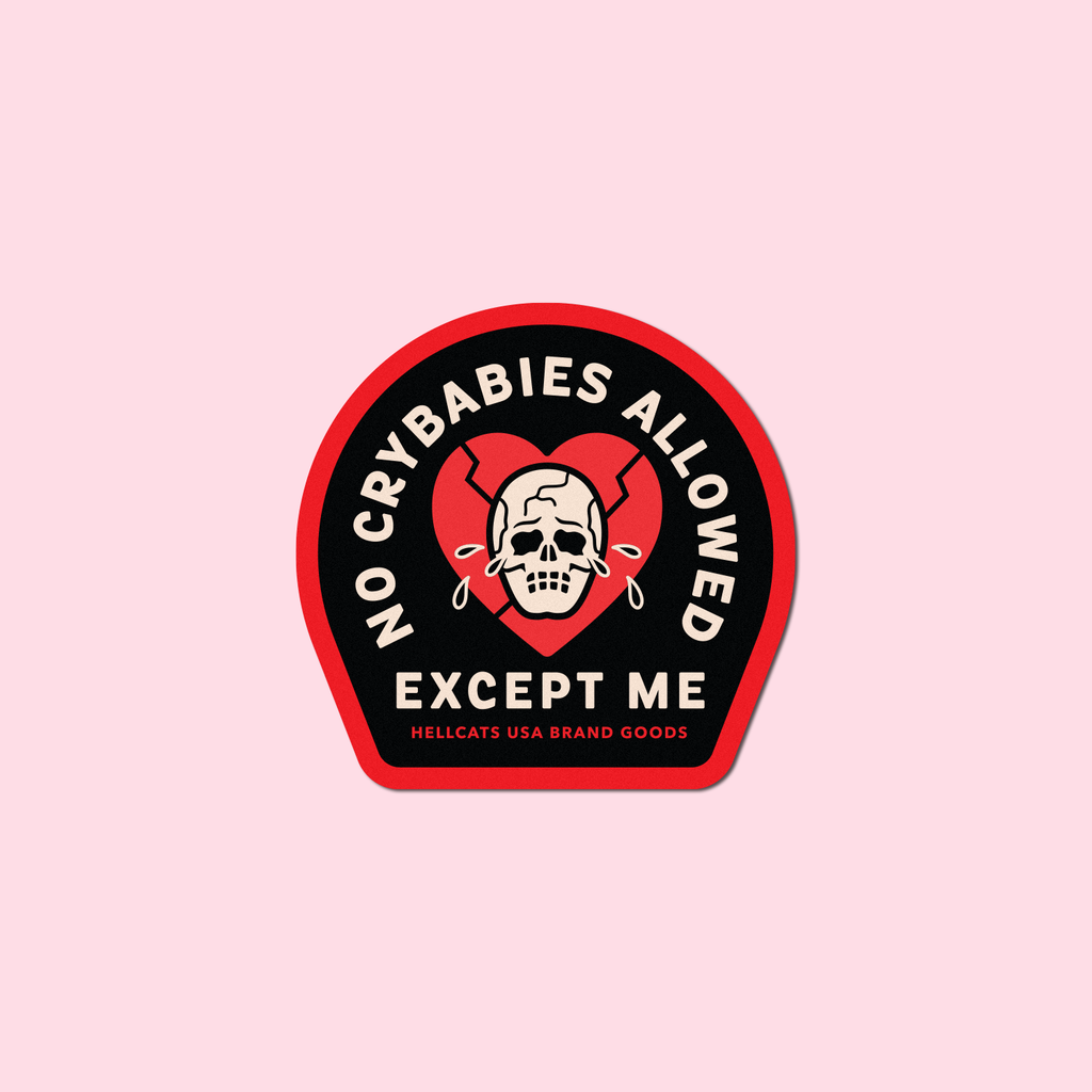 No Crybabies Allowed Sticker – Hellcats USA
